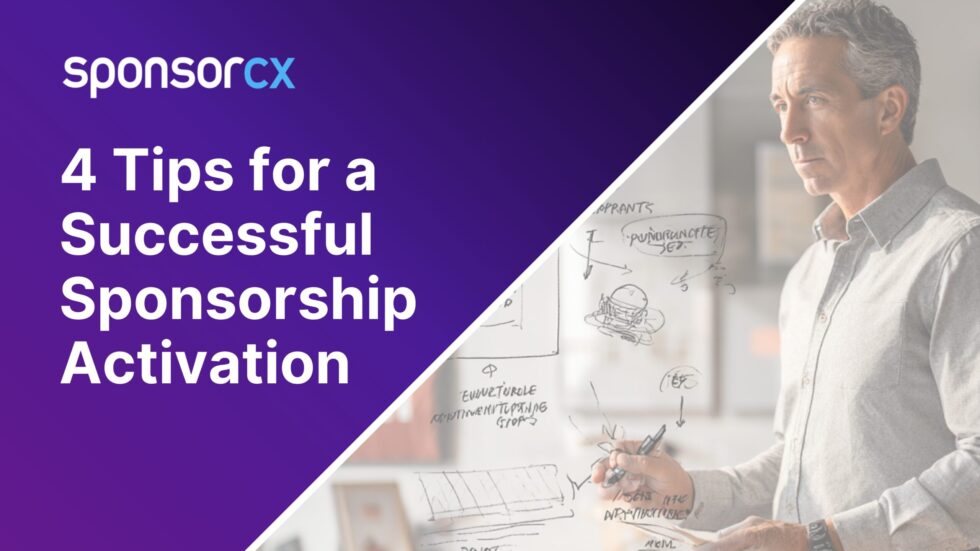 4 Tips for a Successful Sponsorship Activation - SponsorCX